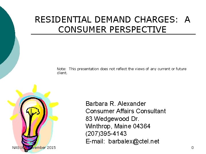 RESIDENTIAL DEMAND CHARGES A CONSUMER PERSPECTIVE Note This