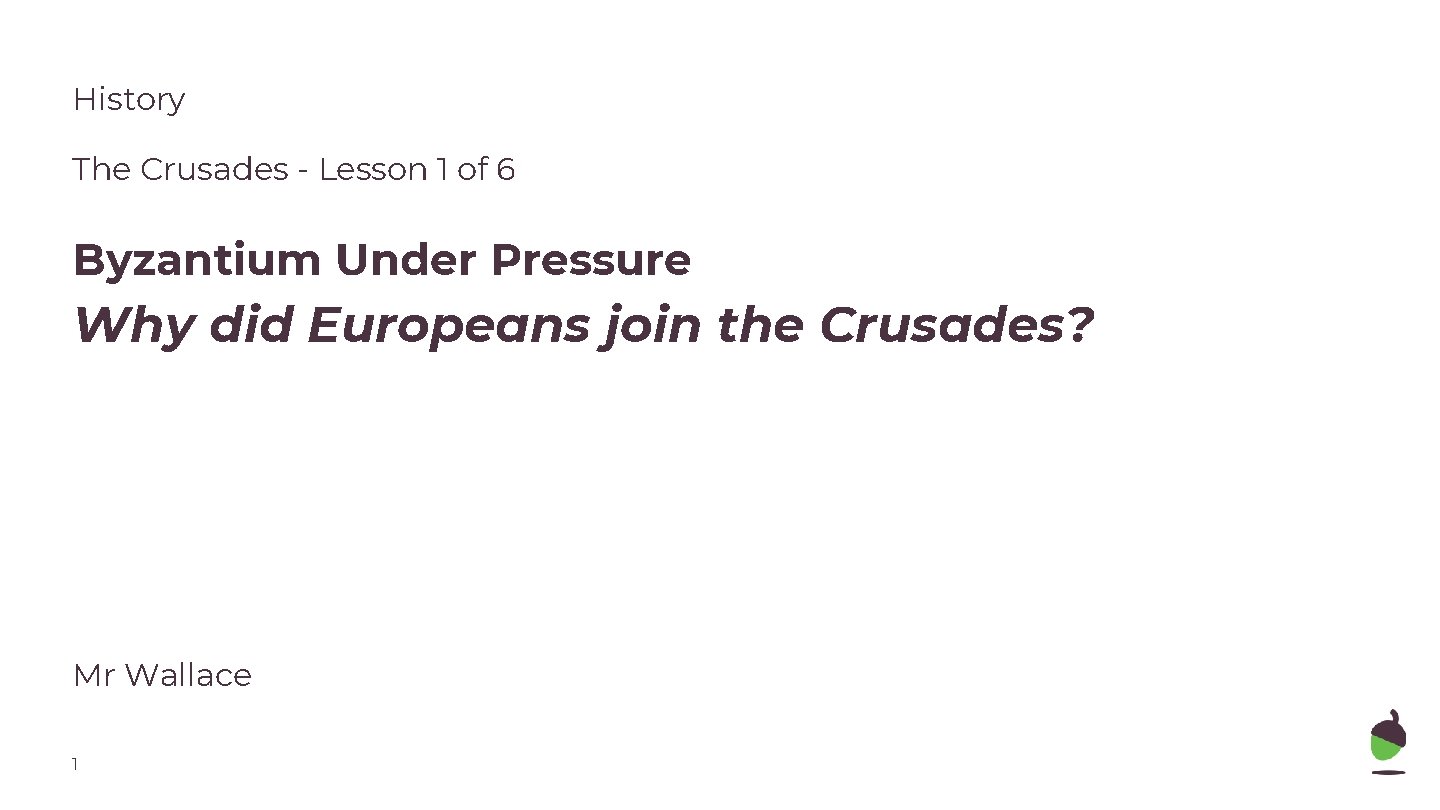 History The Crusades Lesson 1 of 6 Byzantium