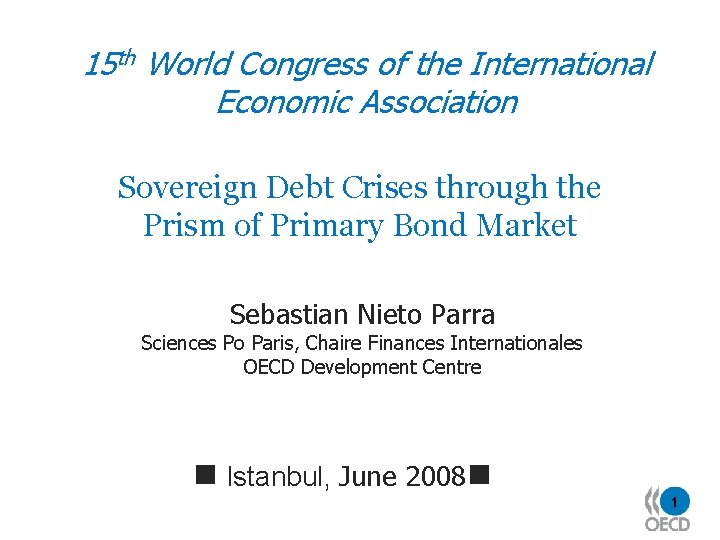 15 th World Congress of the International Economic