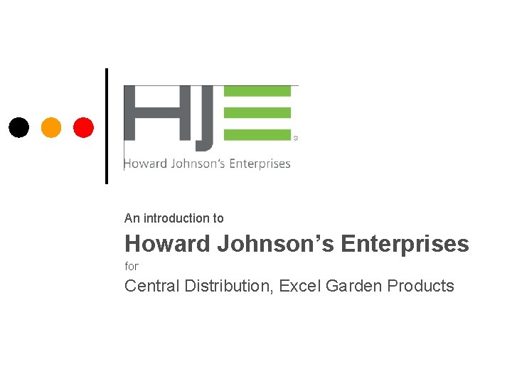 An introduction to Howard Johnsons Enterprises for Central