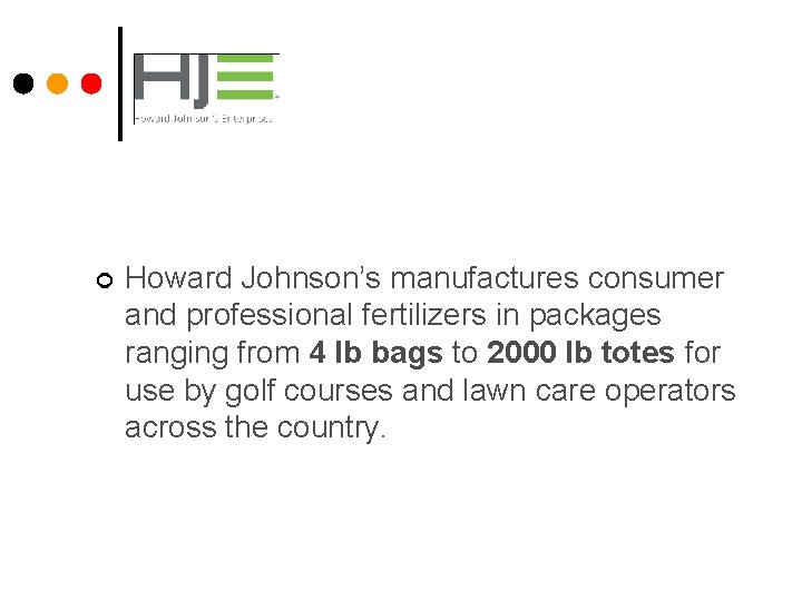 An introduction to Howard Johnsons Enterprises for Central