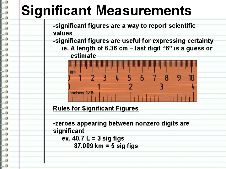 Significant Measurements significant figures are a way to