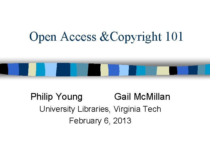 Open Access Copyright 101 Philip Young Gail Mc