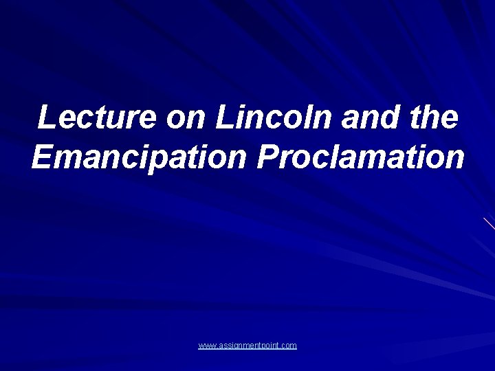 Lecture on Lincoln and the Emancipation Proclamation www