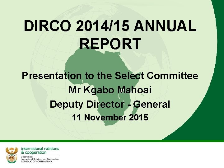 DIRCO 201415 ANNUAL REPORT Presentation to the Select