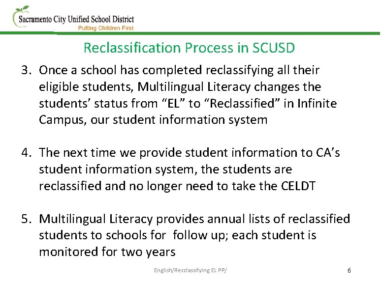Reclassifying English Learners in SCUSD Presented by Academic