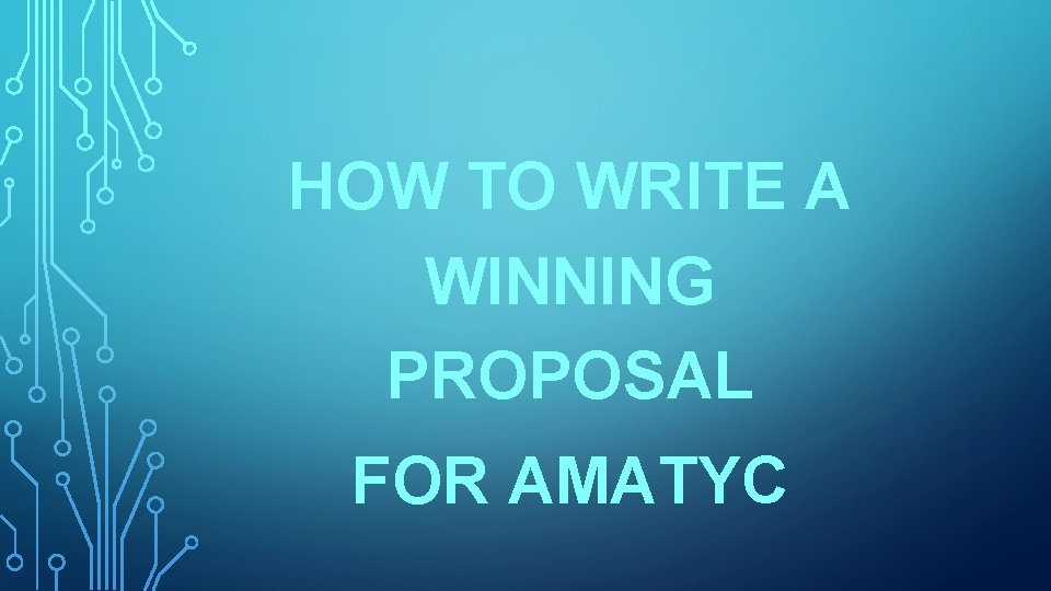 HOW TO WRITE A WINNING PROPOSAL FOR AMATYC