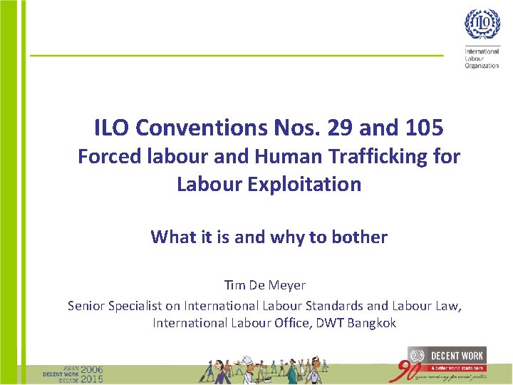 ILO Conventions Nos 29 and 105 Forced labour
