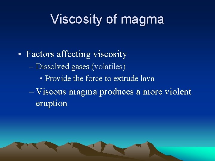 Volcanoes and Igneous Features Volcanic eruptions v Factors