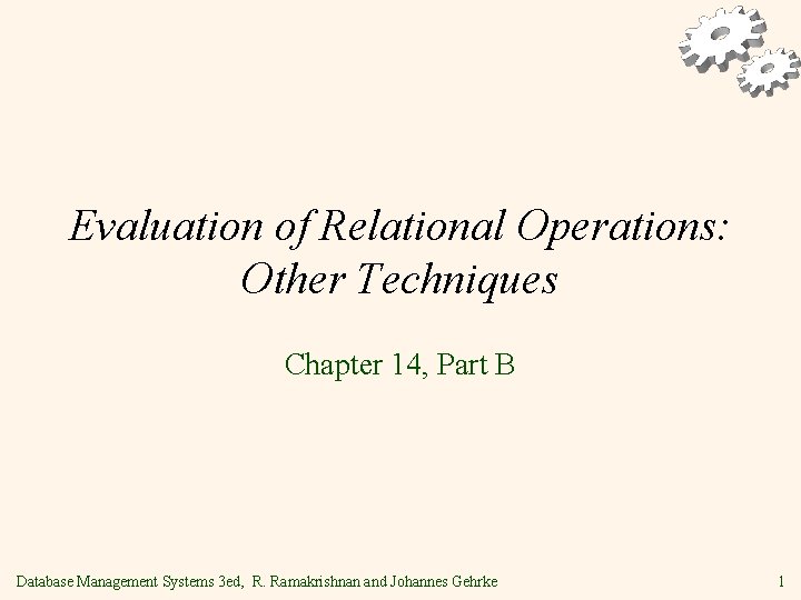 Evaluation of Relational Operations Other Techniques Chapter 14