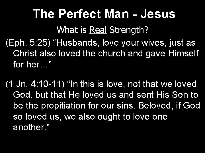 The Perfect Man Jesus What is Real Strength