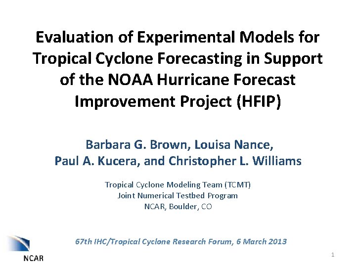 Evaluation of Experimental Models for Tropical Cyclone Forecasting