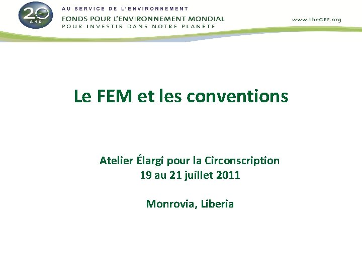 Le FEM et les conventions Atelier largi pour