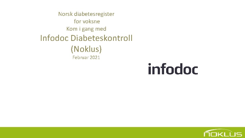 Norsk diabetesregister for voksne Kom i gang med