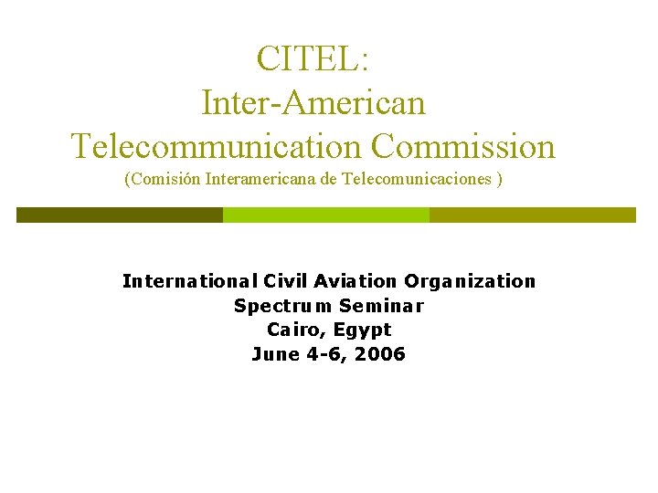CITEL InterAmerican Telecommunication Commission Comisin Interamericana ...
