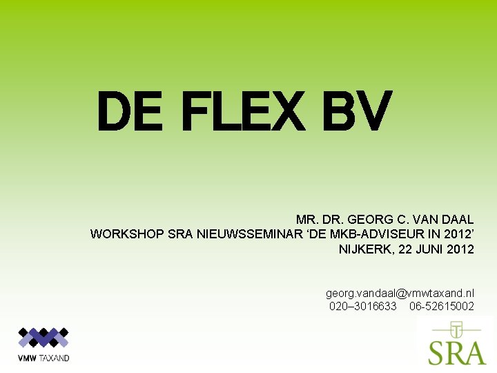 DE FLEX BV MR DR GEORG C VAN