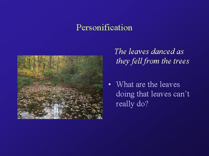Understanding Personification Simile and Metaphor Essential Questions What