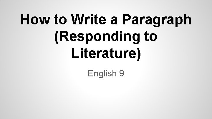 How to Write a Paragraph Responding to Literature