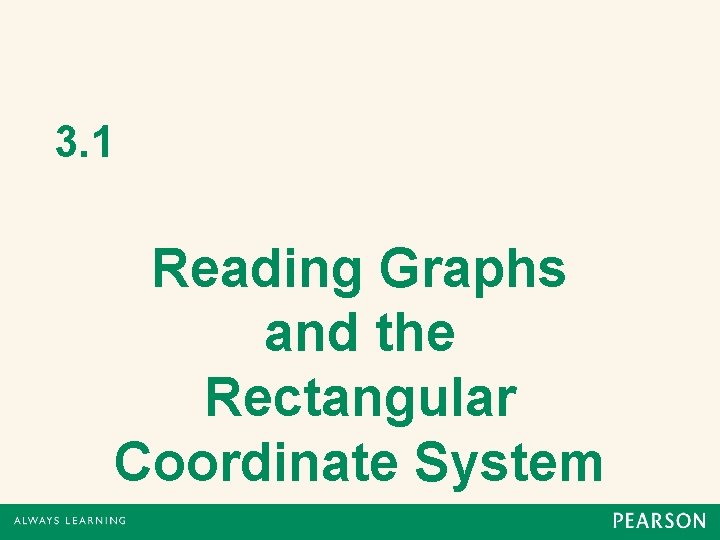 3 1 Reading Graphs And The Rectangular Coordinate