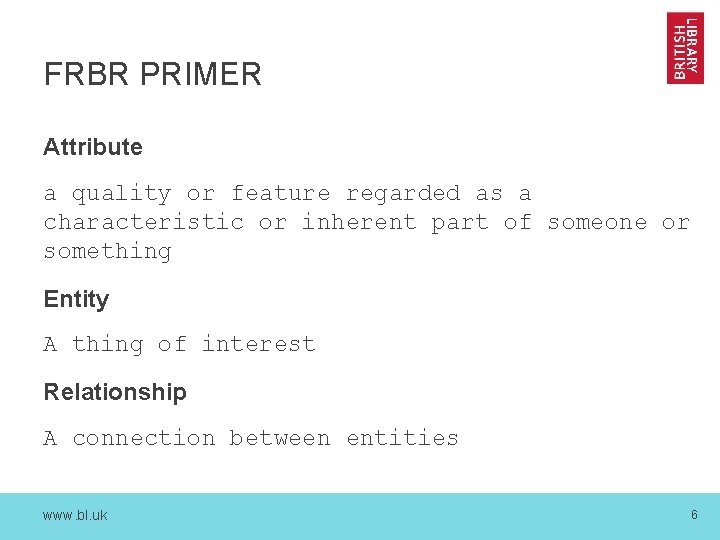 RDA Training FRBR a brief introduction British Library
