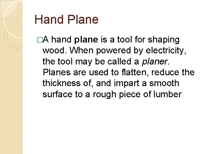 Hand Planes Prepared by OHS Industrial Arts Department