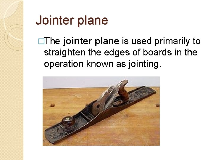 Hand Planes Prepared by OHS Industrial Arts Department