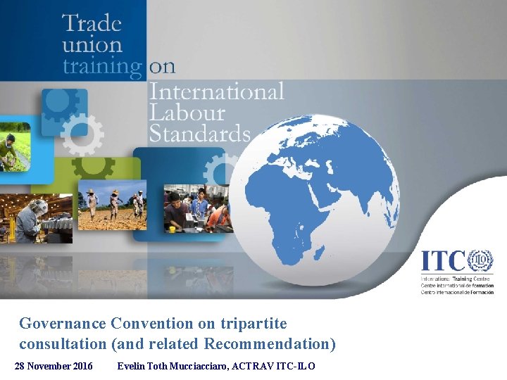 Governance Convention on tripartite consultation and related Recommendation