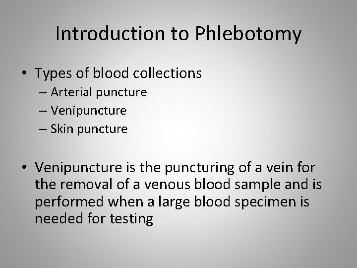 CHAPTER 17 Phlebotomy Introduction to Phlebotomy Purpose of