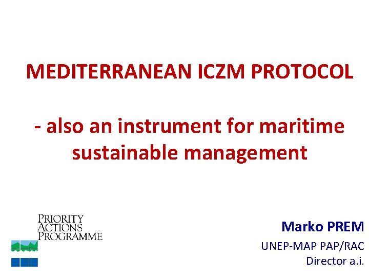 MEDITERRANEAN ICZM PROTOCOL also an instrument for maritime