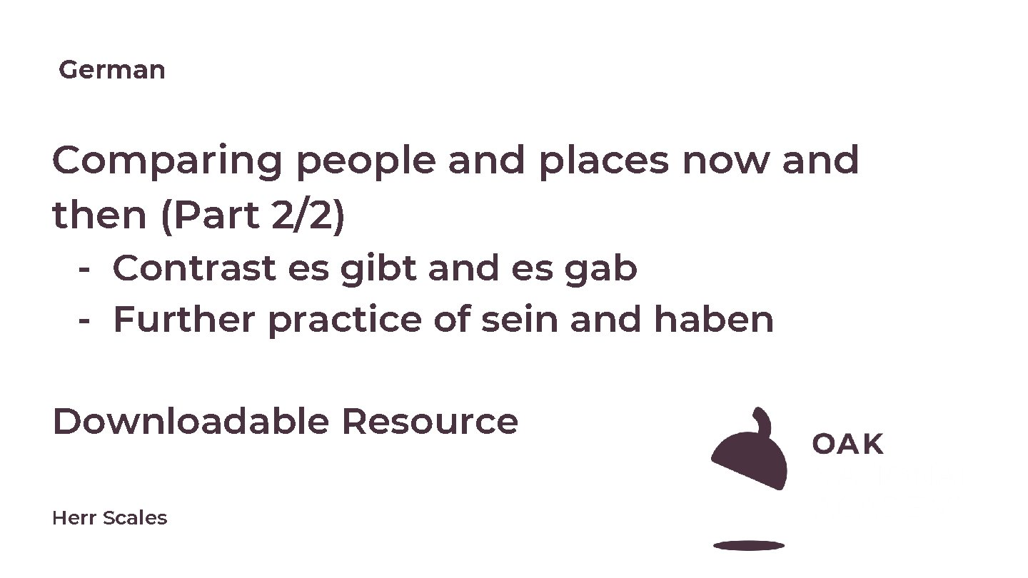 German Comparing people and places now and then