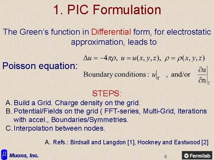 Accuracy and Performance Upgrade of PIC and Hybrid