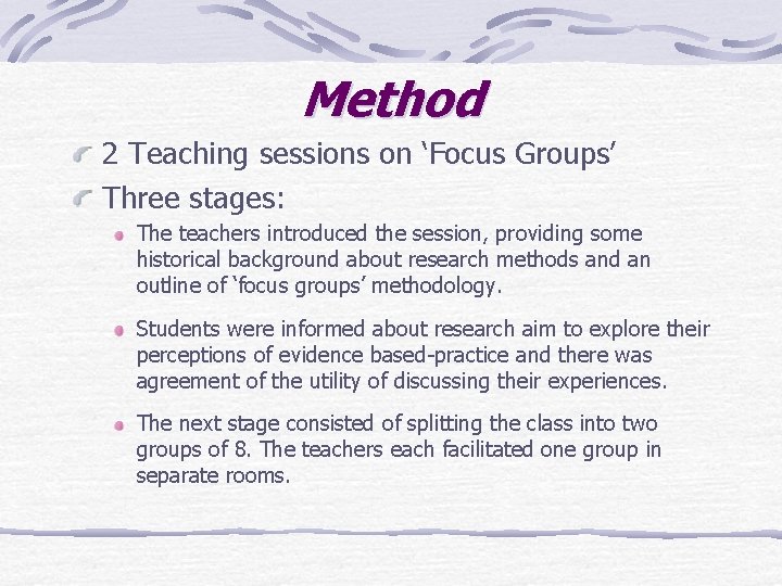 Duality of Methodology Using Focus Groups as both
