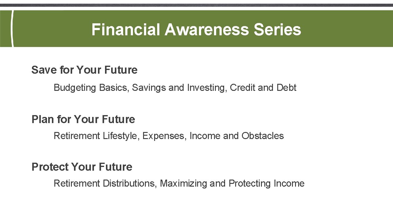 Financial Awareness Series Save for Your Future Budgeting