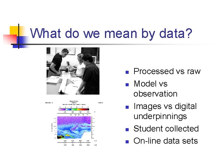 Using Data Workshops etc Cathy Manduca DAWG November