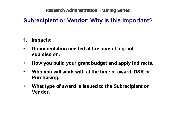 Research Administration Training Series Subawards and Subcontracting March