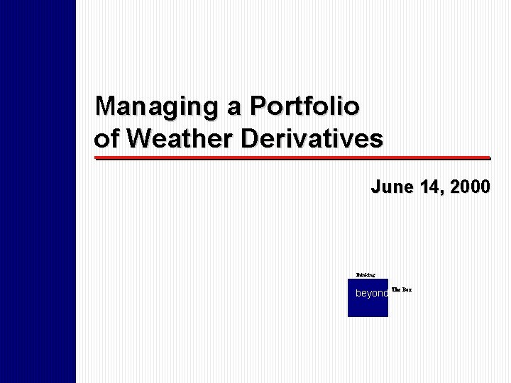 Managing a Portfolio of Weather Derivatives June 14