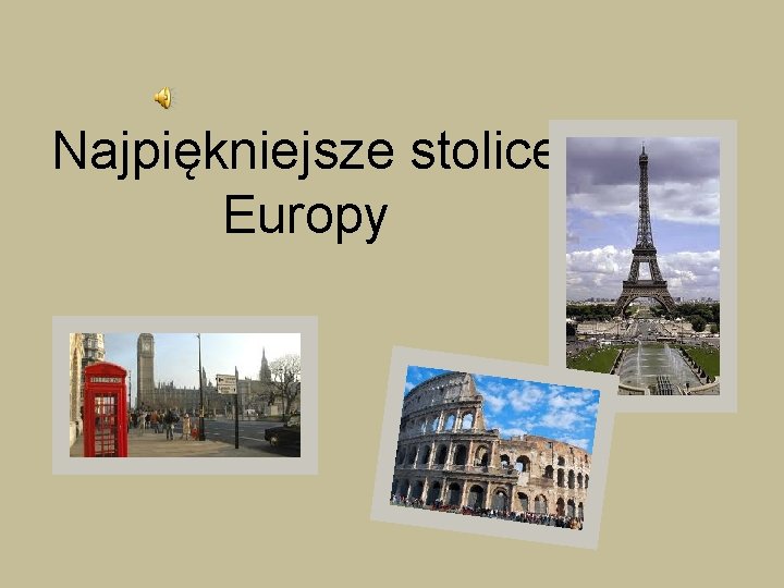 Najpikniejsze stolice Europy Pary Londyn Rzym Madryt Lizbona