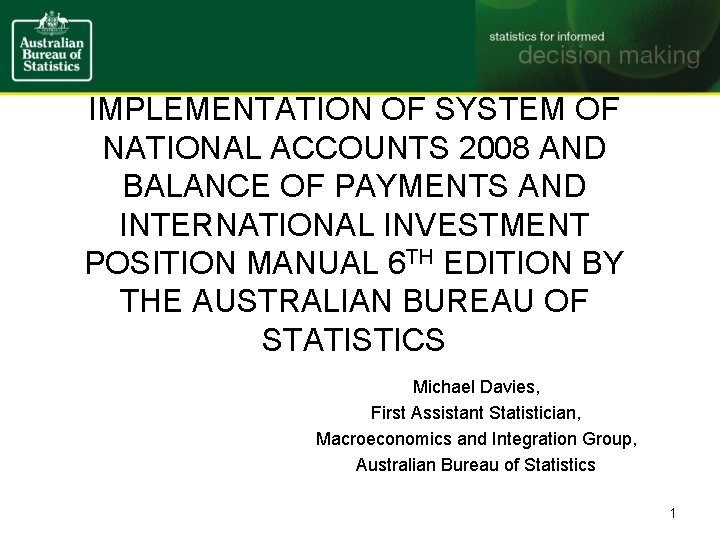 IMPLEMENTATION OF SYSTEM OF NATIONAL ACCOUNTS 2008 AND