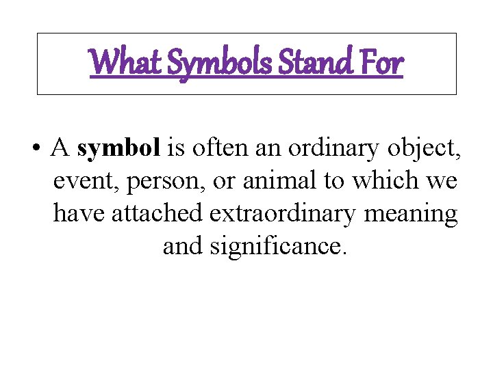 Symbolism What Symbols Stand For A symbol is