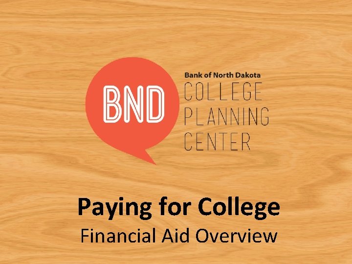 Paying for College Financial Aid Overview Plan for