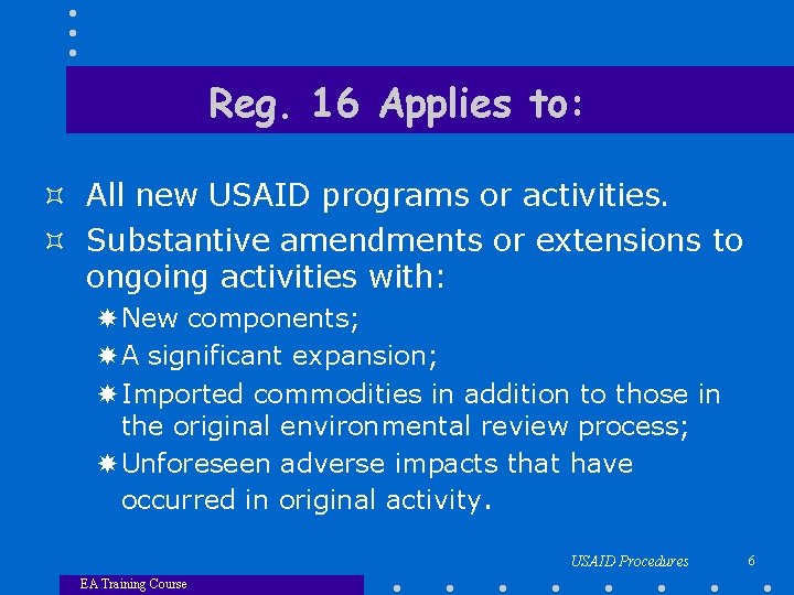 USAID Environmental Procedures Objectives of this Module Explain