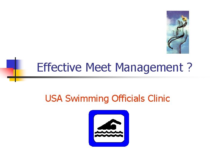 Effective Meet Management USA Swimming Officials Clinic Whos
