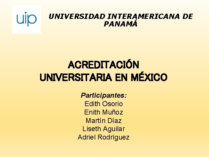 UNIVERSIDAD INTERAMERICANA DE PANAM ACREDITACIN UNIVERSITARIA EN MXICO