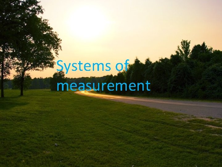 Systems of measurement index Historiapag 1 Metric system