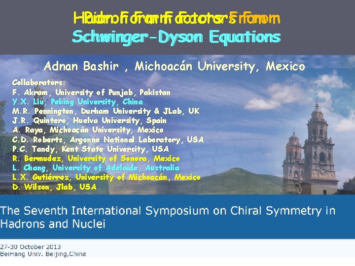 Hadron Pion Form Factors From SchwingerDyson Equations Adnan