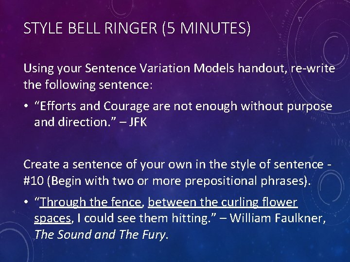 STYLE BELL RINGER 5 MINUTES Using your Sentence
