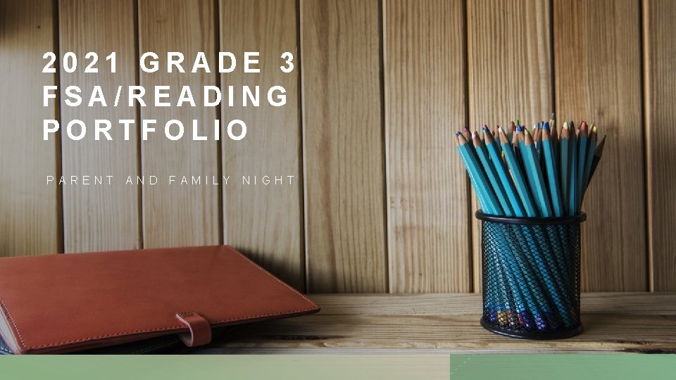 2021 GRADE 3 FSAREADING PORTFOLIO PARENT AND FAMILY