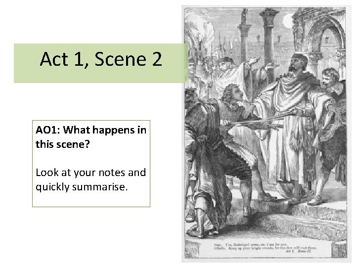 Act 1 Scene 2 AO 1 What happens