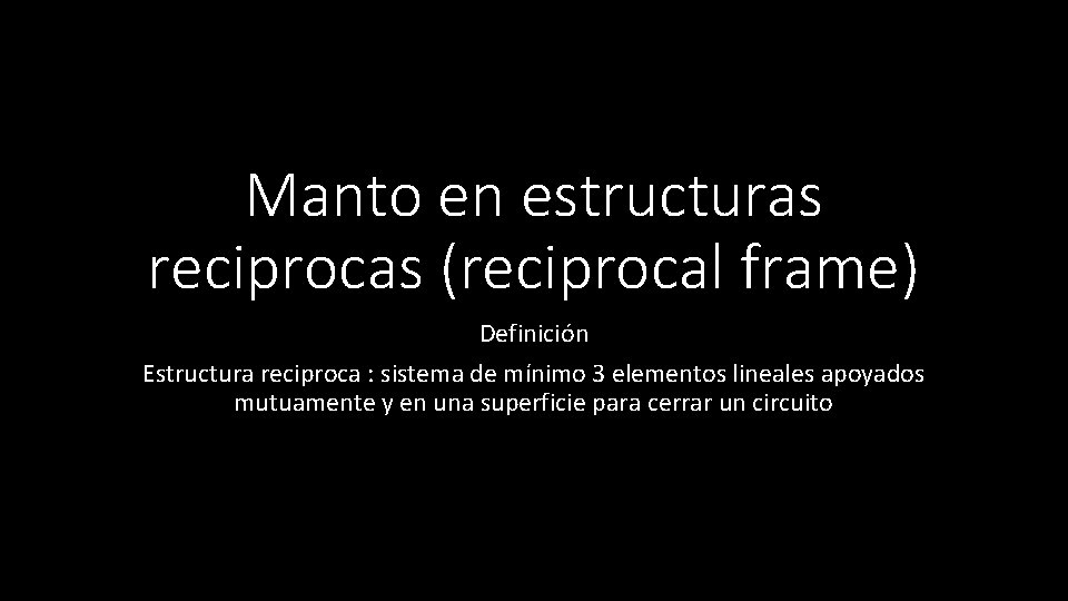 Manto en estructuras reciprocas reciprocal frame Definicin Estructura
