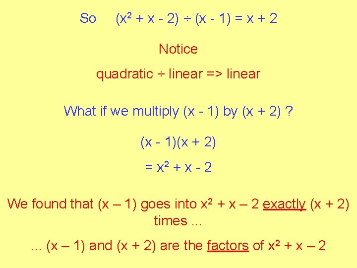 AS Mathematics Algebra Long division Objectives Be able